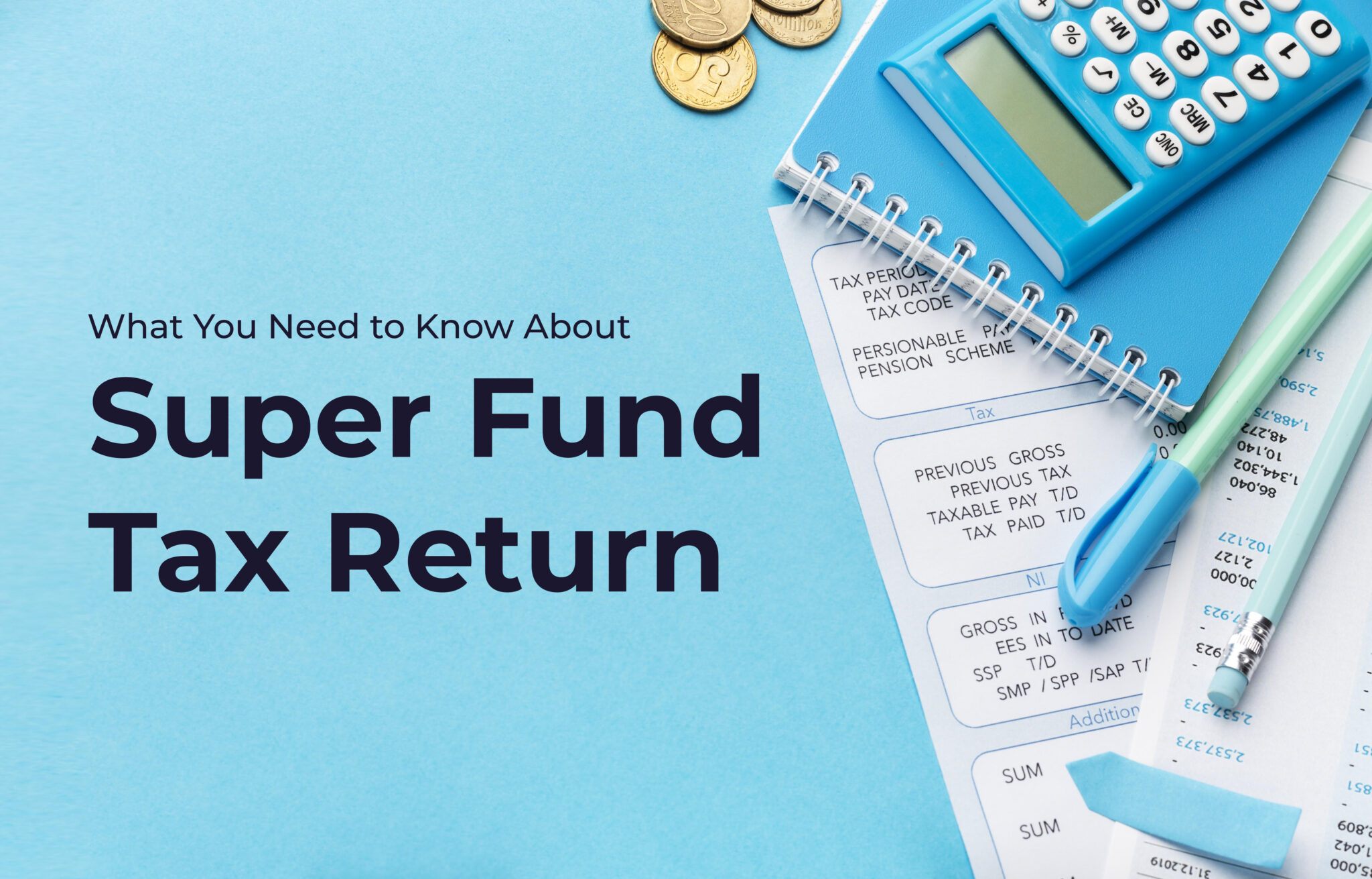 What You Need To Know About Super Fund Tax Return In Australia